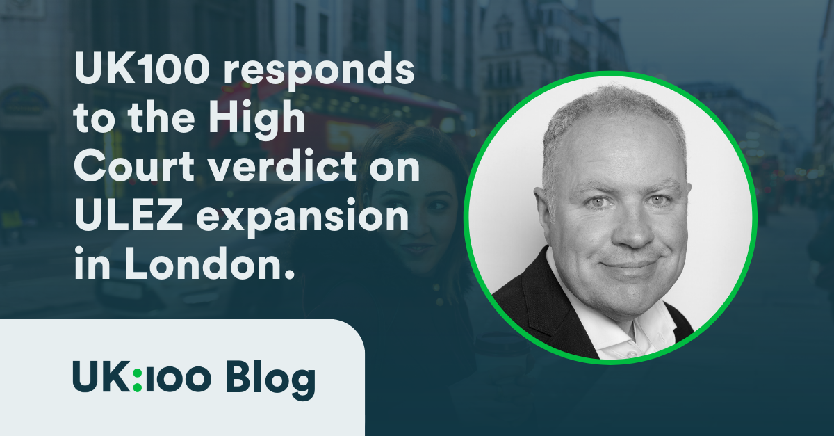 Clean Air: UK100 responds to ULEZ High Court case verdict | UK100